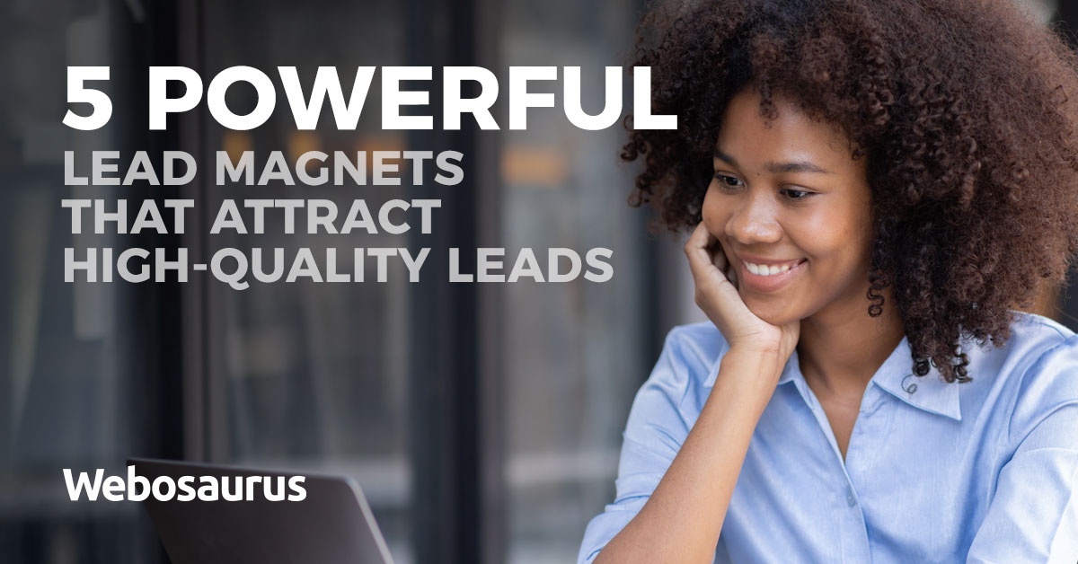 5 Powerful Lead Magnets that Attract High-Quality Leads: Capture ...