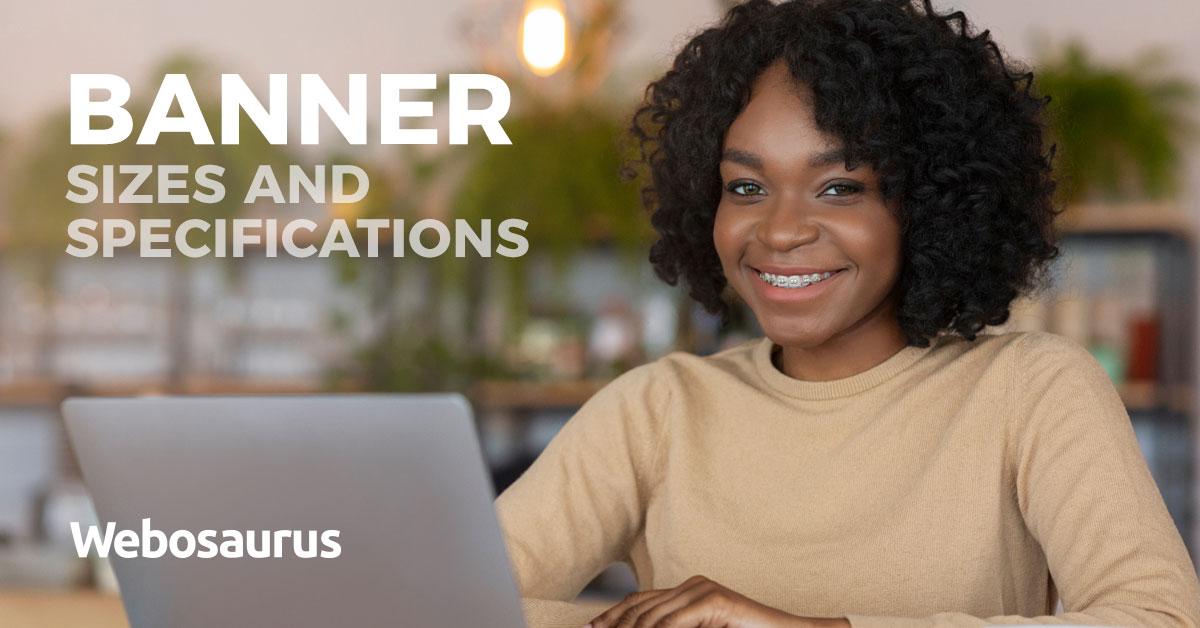 Banner Sizes and Specifications for Online Banner Placements