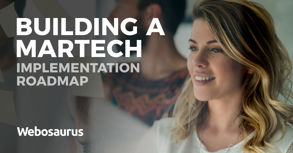 Building a MarTech Implementation Roadmap: Key Steps and Considerations