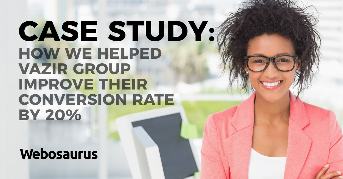 Case Study: How We Helped Vazir Group Improve Their Conversion Rate by 20% By Improving Their ...