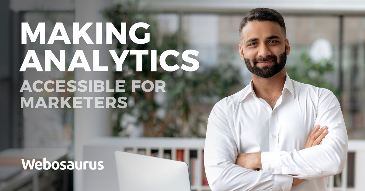 Democratising Data: Making Analytics Accessible for Marketers