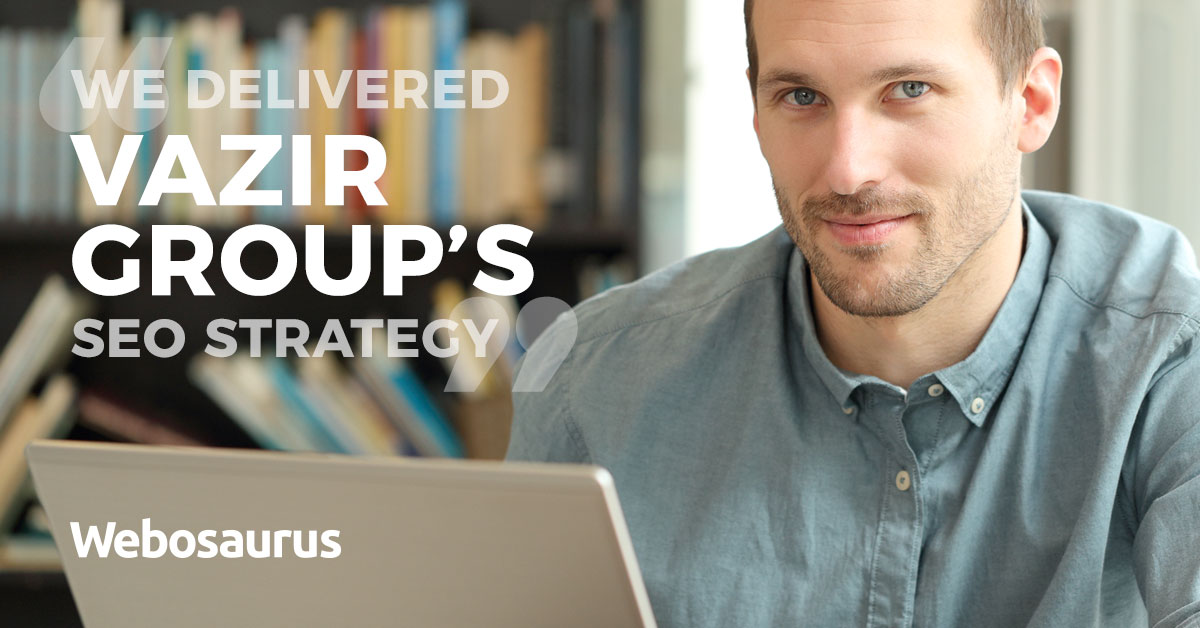 Vazir Group's SEO Strategy