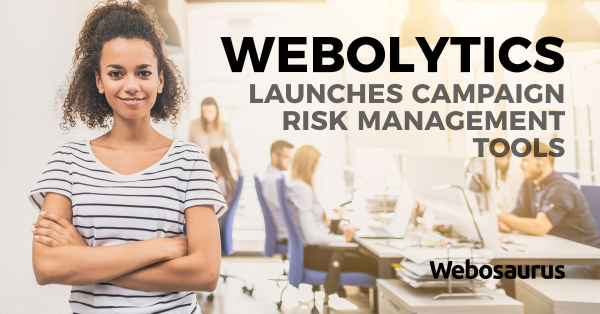 Webolytics Revolutionises Campaign Management with Launch of Risk Management Tool