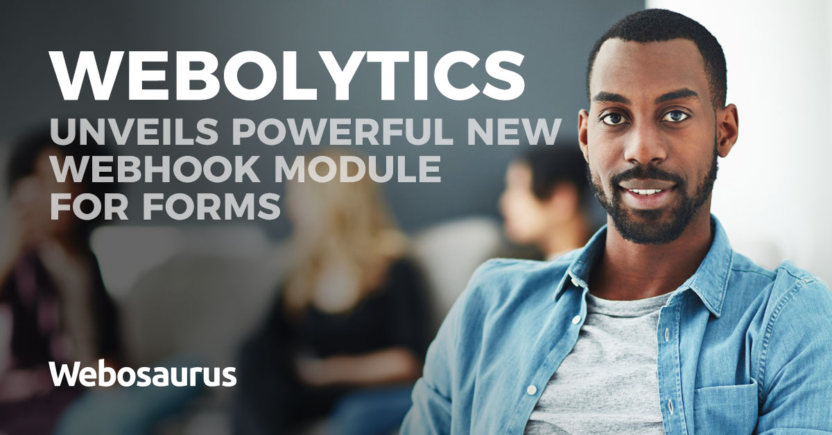Webolytics Unveils Powerful New Webhook Module for Forms, Streamlining Data Collection and ...
