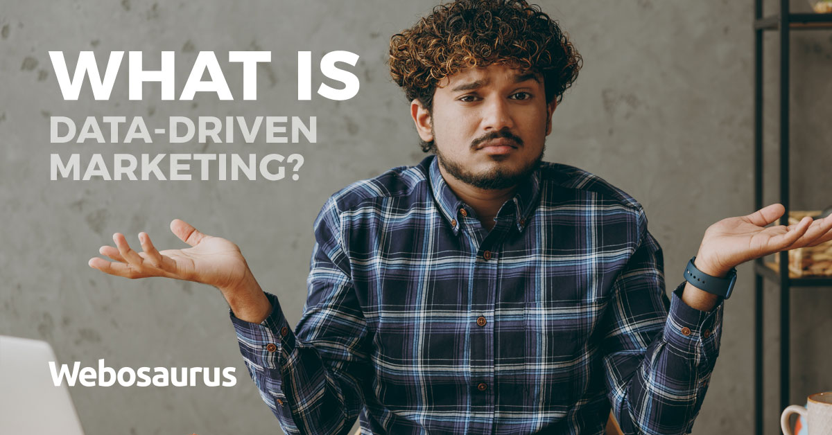 What is Data-Driven Marketing?