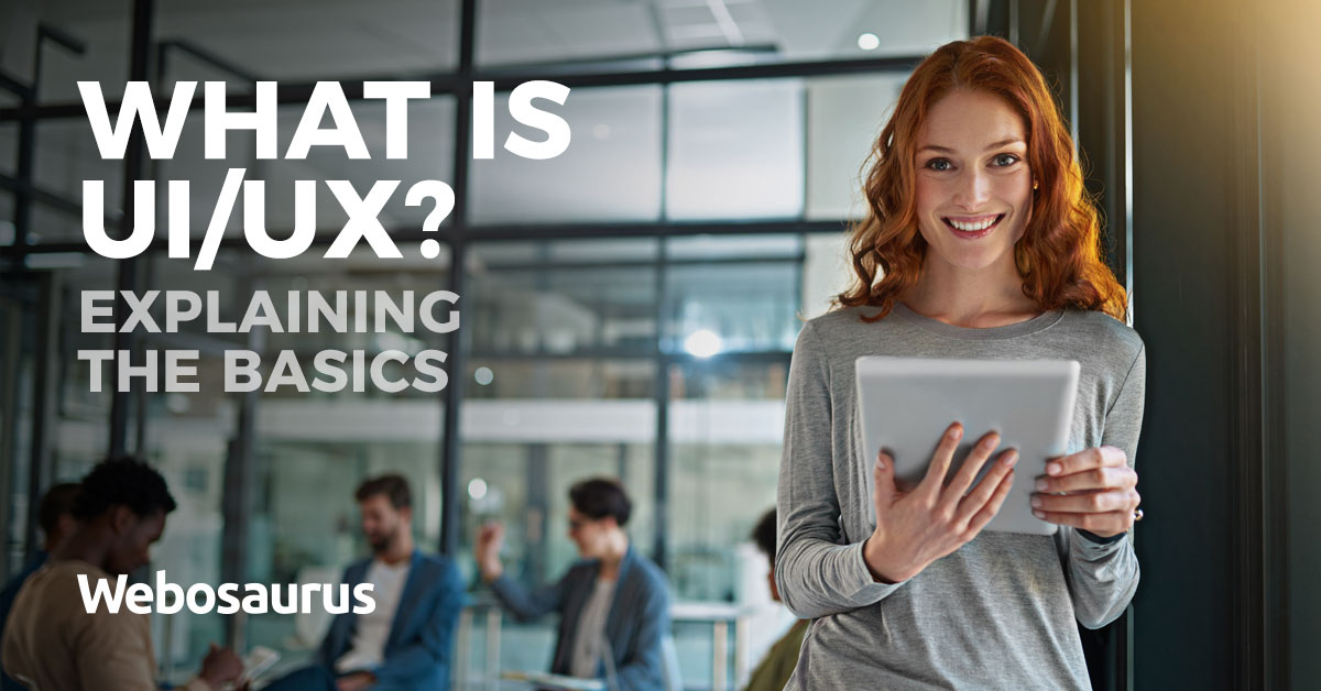 What is UI/UX? Explaining the Basics