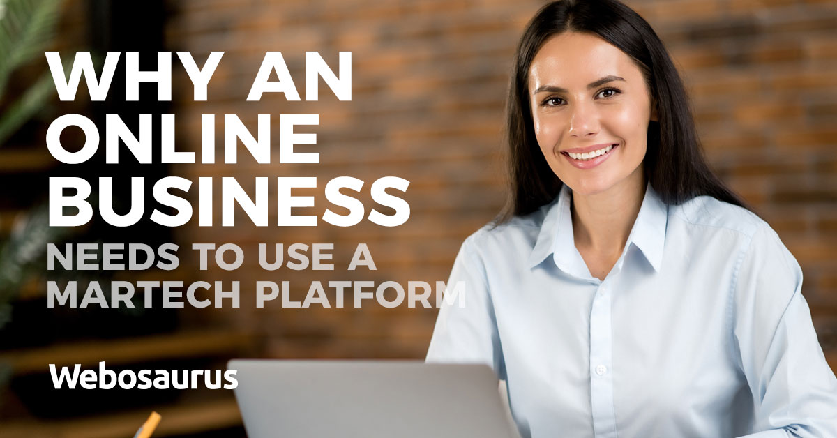 Why an online business needs to use a MarTech platform